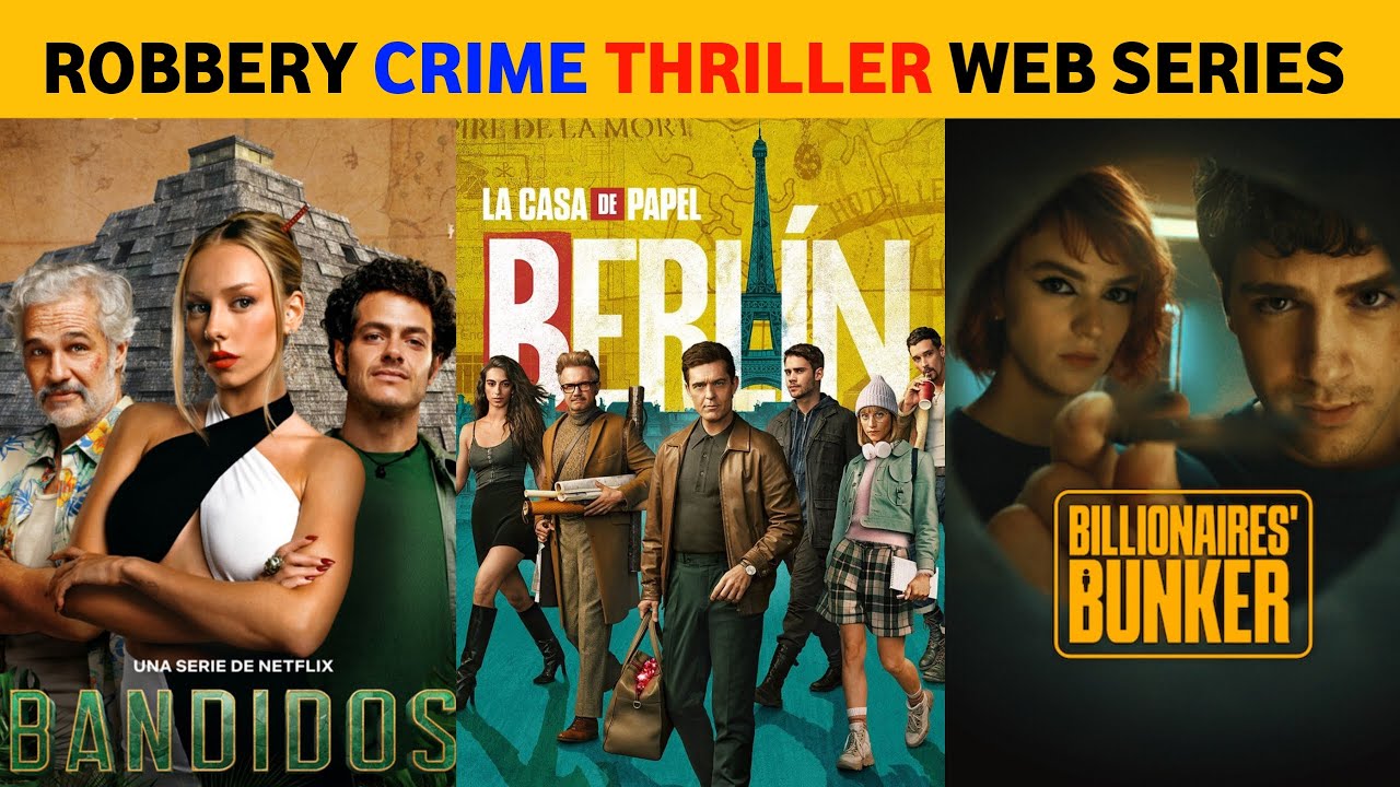 Top 07 Best Robbery Crime Thriller Web Series on Netflix 🔥 - YouTube