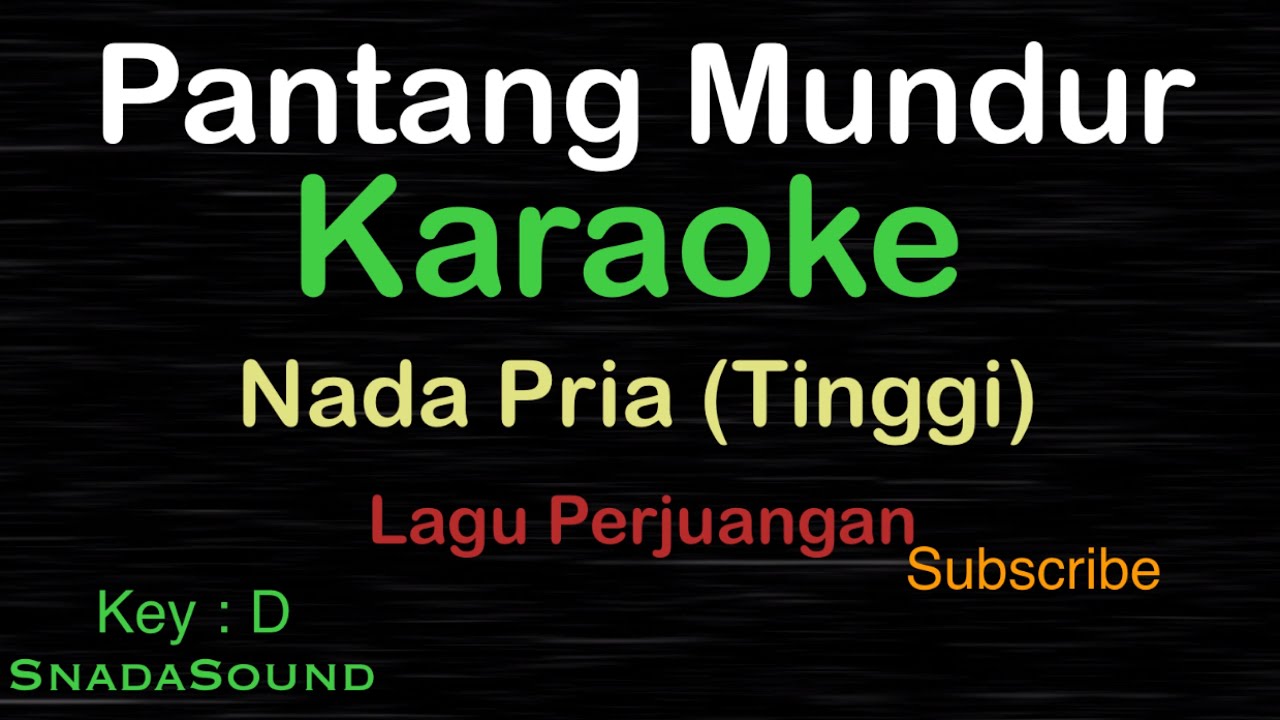 PANTANG MUNDUR-Lagu Perjuangan-Nasional|KARAOKE NADA PRIA(Tinggi ...