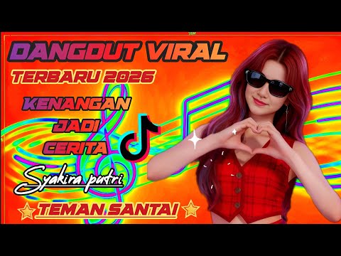 Dangdut Terbaru Viral 2026 💔 Kenangan Jadi Luka - Syakira putri 