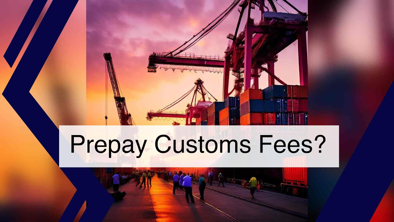 Can You Pay Customs Fees in Advance? Exploring Options - YouTube