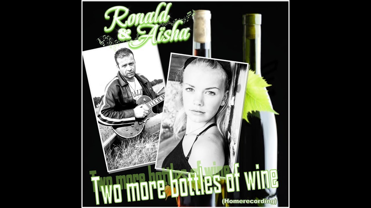 Ronald & Aïsha - Two more bottles of wine - YouTube