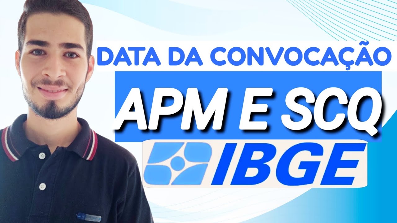 PROCESSO SELETIVO IBGE 2023: APM e SCQ tudo sobre a CONVOCAÇÃO dos ...