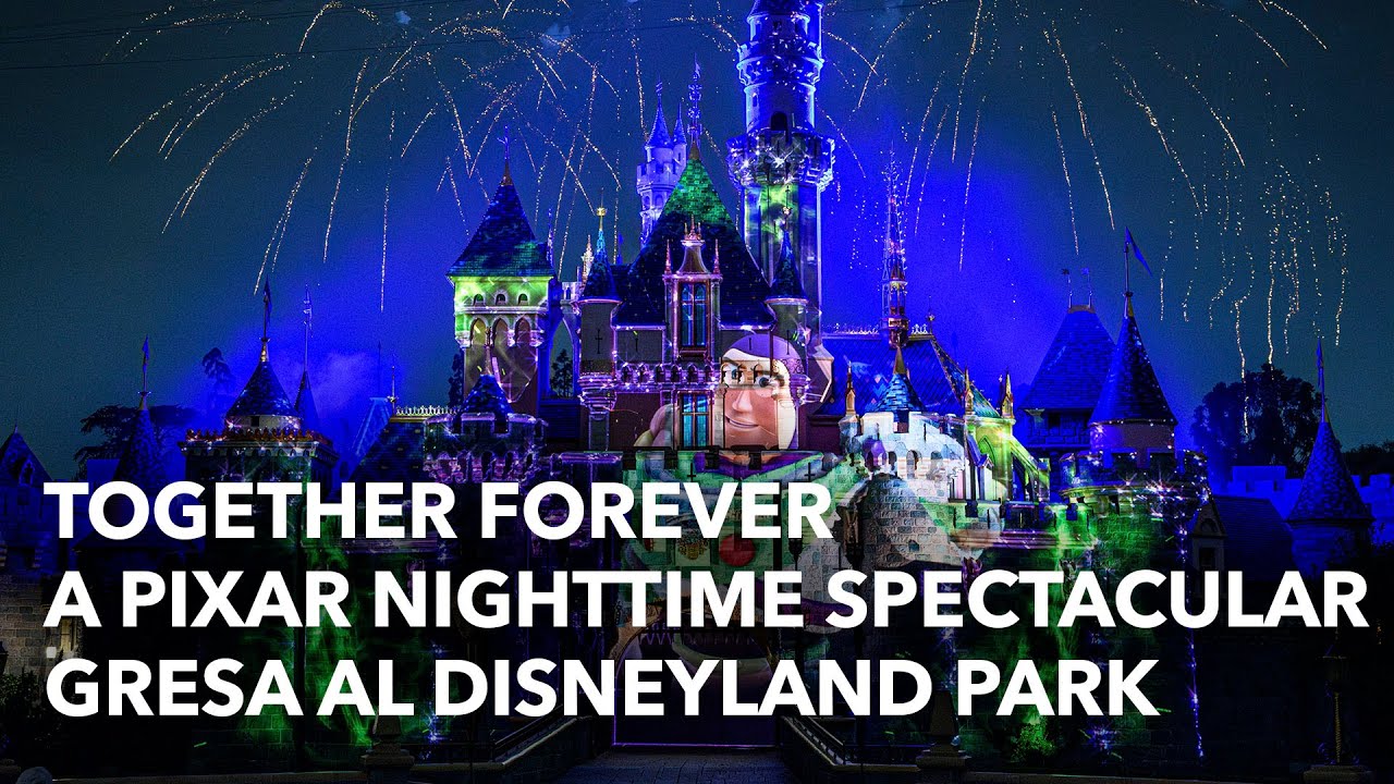 “Together Forever – A Pixar Nighttime Spectacular” regresa al ...