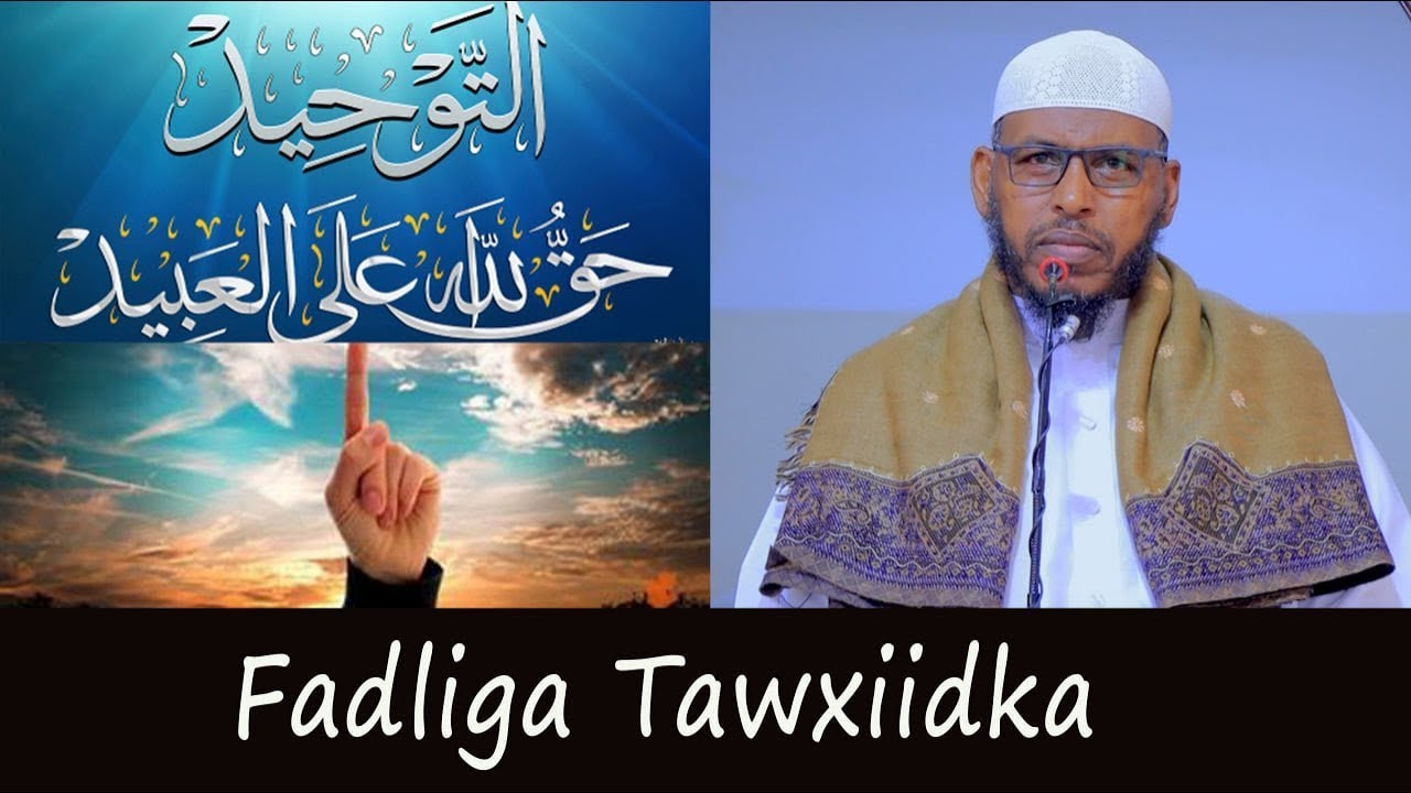 Fadliga Tawxiid Sh.Barbaraawi - YouTube