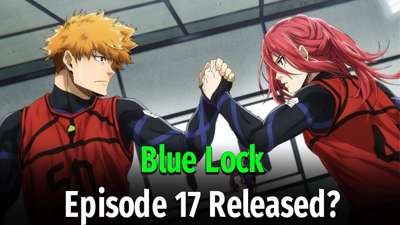 Blue Lock Episode 17: Release Date - YouTube