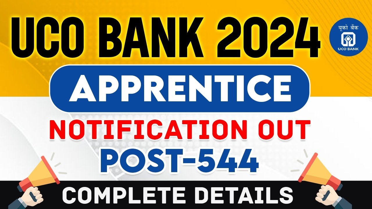 UCO Bank Notification 2024 | UCO Bank Apprentice Recruitment 2024 | Complete Details - YouTube