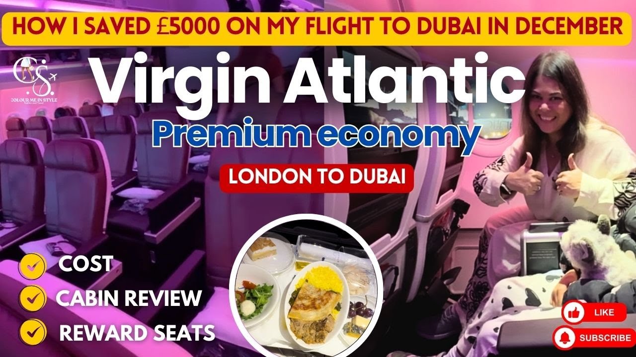 Virgin Atlantic Premium Economy - London to Dubai + £5,000 saving hack ...