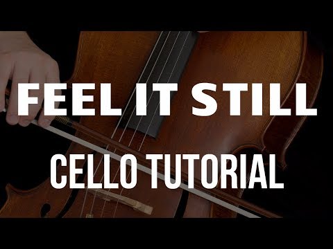 Cello Tutorial: Feel It Still - YouTube