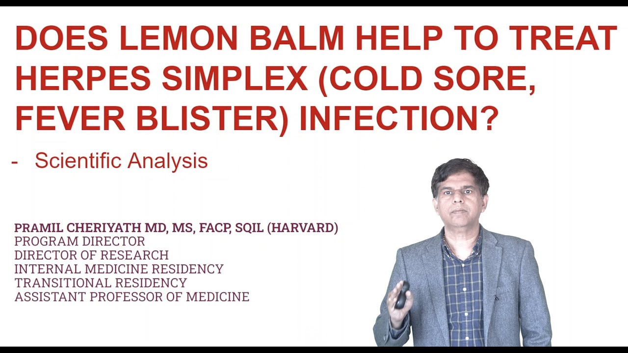 Does Lemon Balm Help In HSV (Cold Sore, Fever Blister) Infection? - by ...
