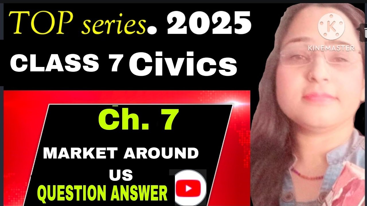 Civics class 7 chapter 7 market around us question answers and short ...