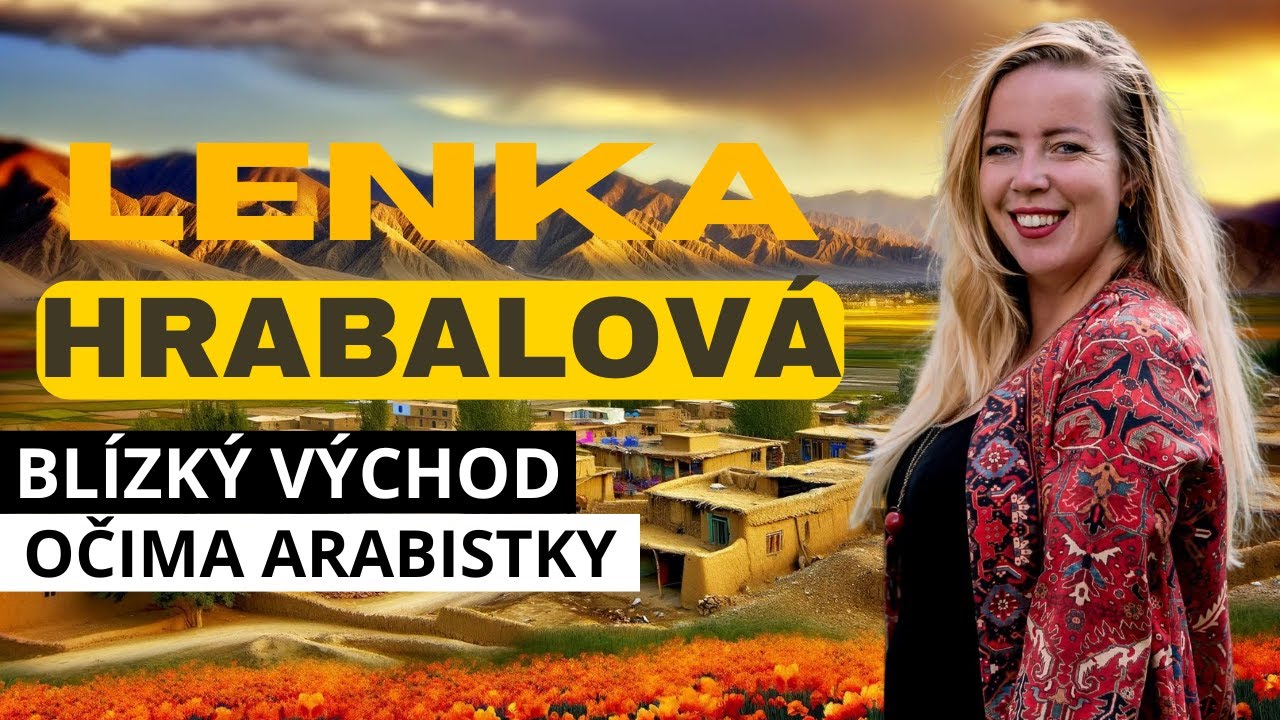 Lenka Hrabalová: na Blízkém východě není země, kde by se lidem žilo ...