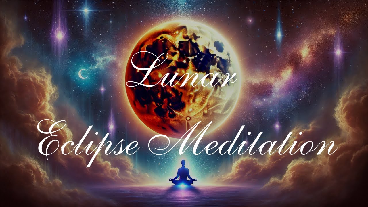 Lunar Eclipse Meditation | Energy Cleansing & Deep Transformation - YouTube