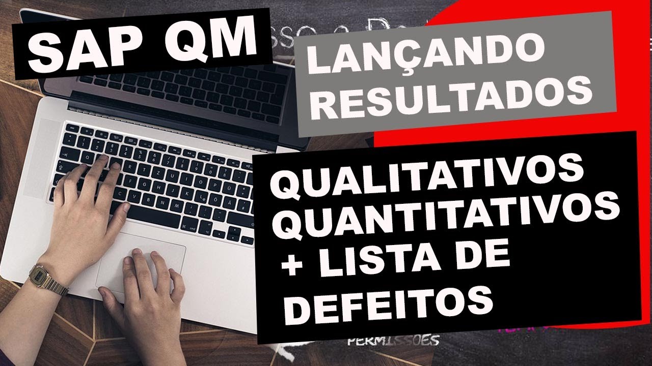 LANÇAMENTO DE RESULTADOS SAP QM - QUALITATIVOS - QUANTITATIVOS E ...