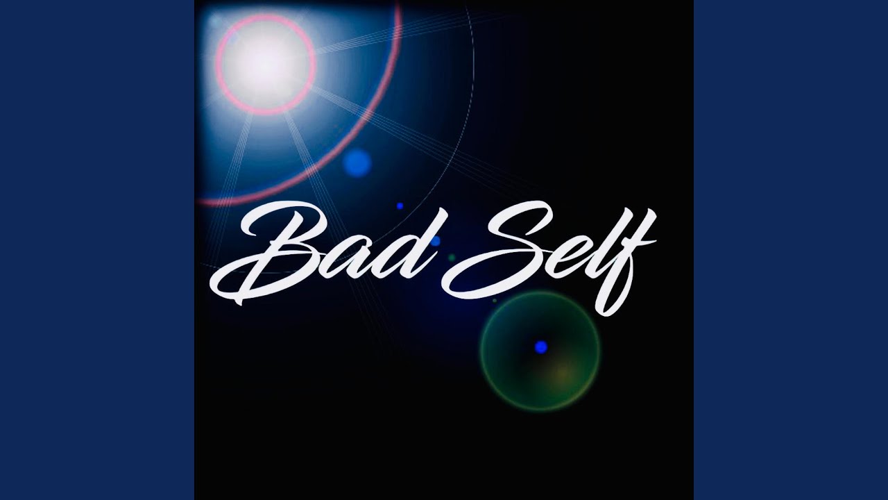 BAD SELF (You Got The Stuff Baby) - YouTube