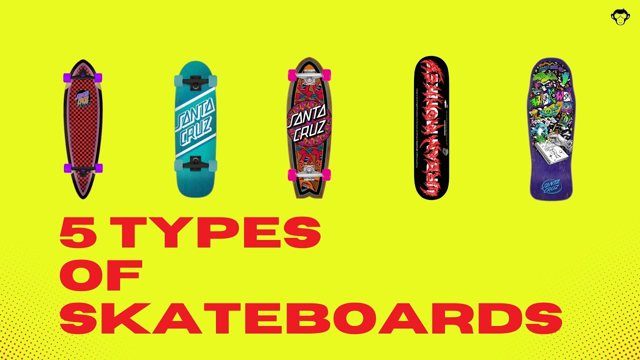 5 Types of Skateboards Explained: Street, Cruiser, Longboard & More ...