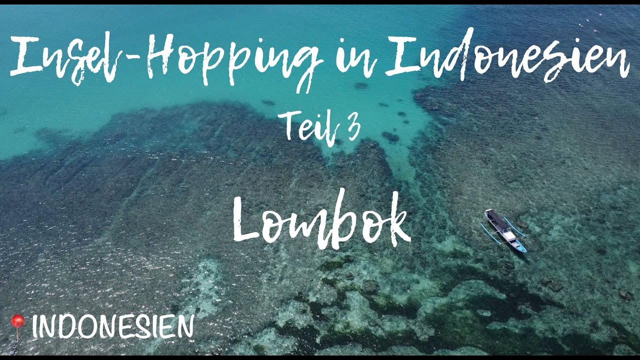 Schöneres Bali?!-Lombok | Inselhopping in Indonesien | #17 #travelvlog ...