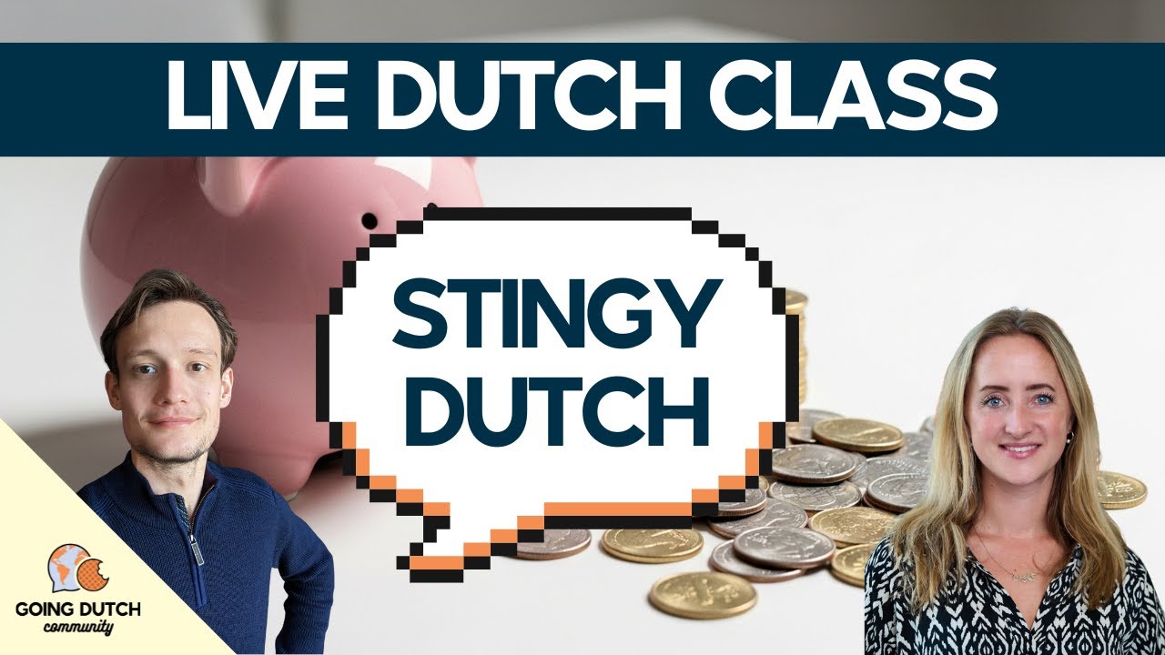 LIVE Dutch Class - Are the Dutch stingy? - YouTube