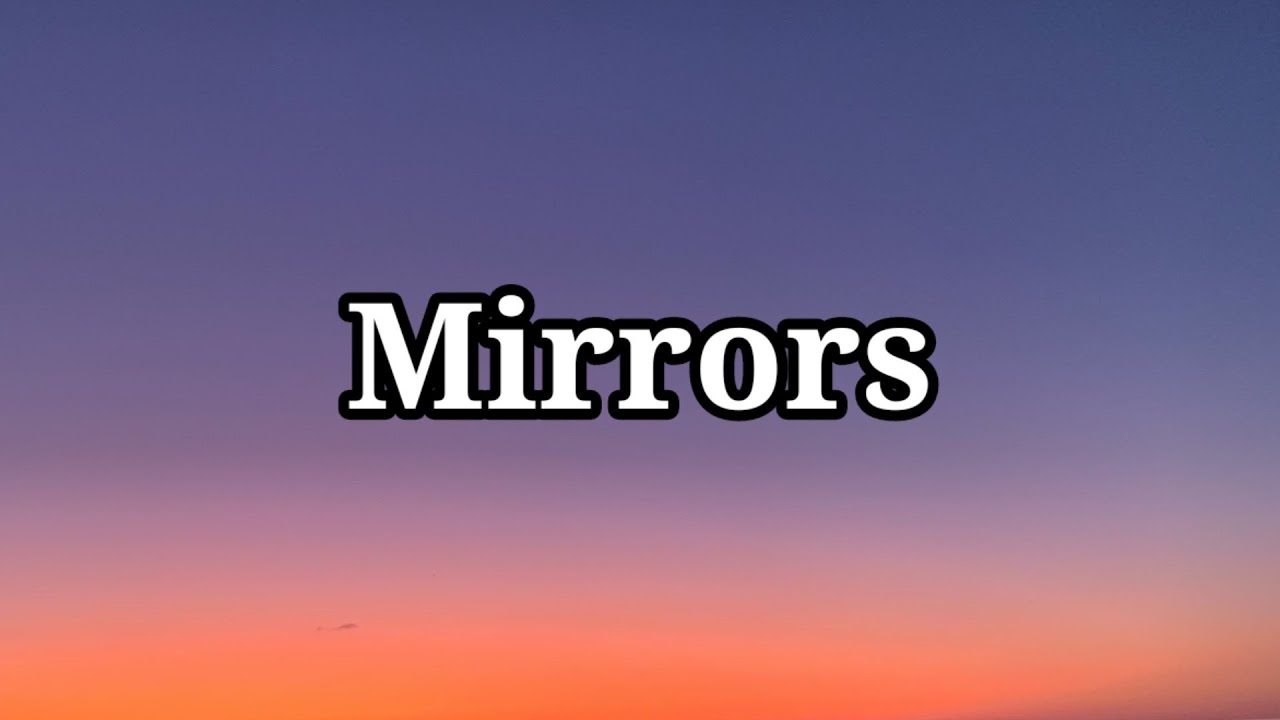 Justin Timberlake - Mirrors (Lyrics) - YouTube