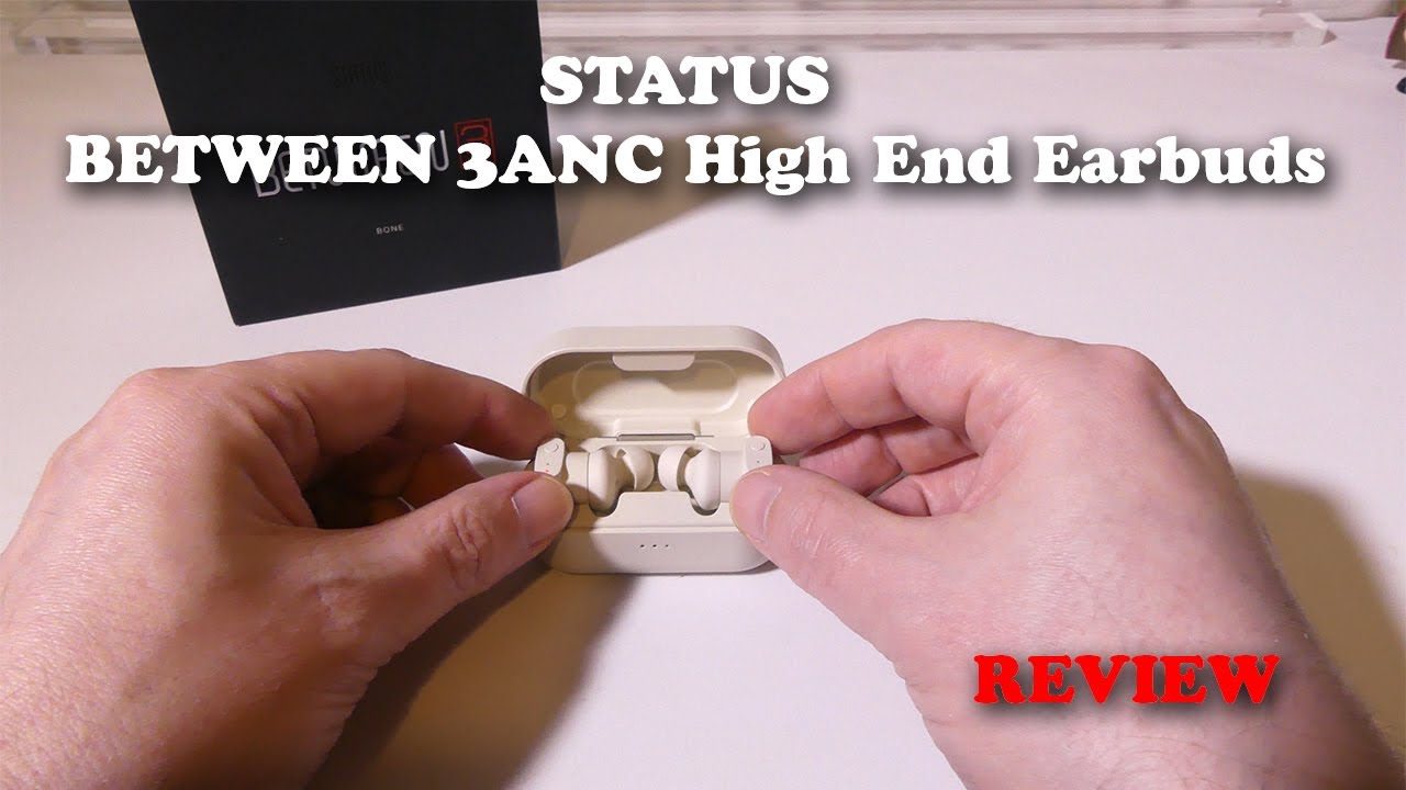 Status Audio Between 3ANC High End Earbuds REVIEW - YouTube