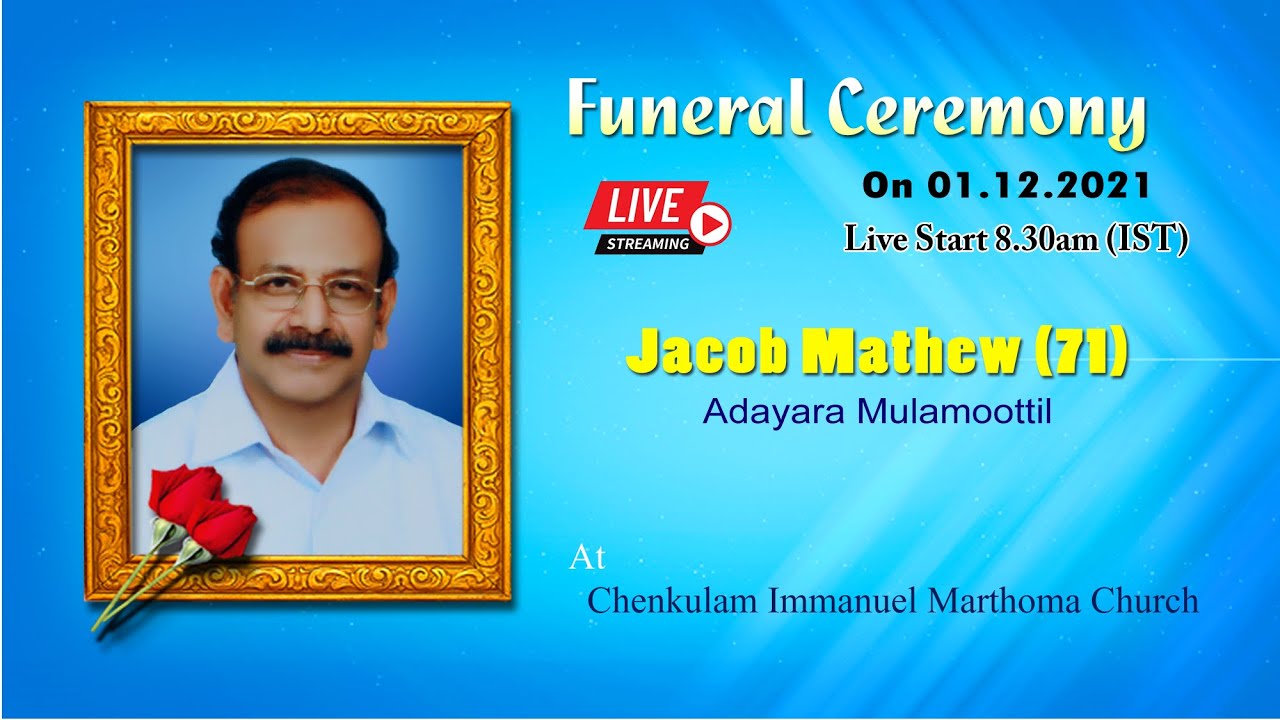 Funeral Ceremony of Jacob Mathew (71) - YouTube