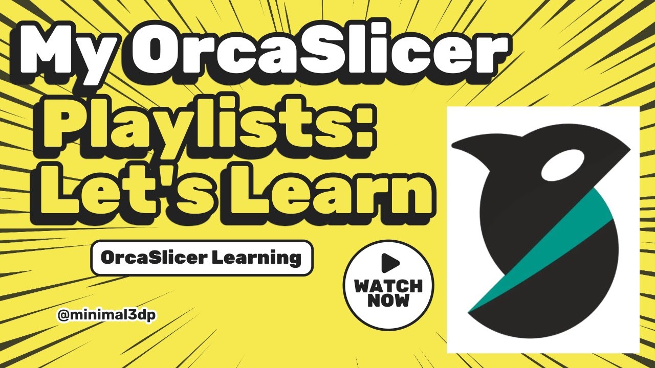 Your Complete OrcaSlicer Learning Roadmap: All My Tutorials Explained - YouTube