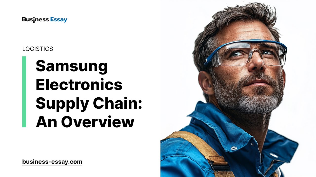 Samsung Electronics Supply Chain: An Overview - Essay Example - YouTube
