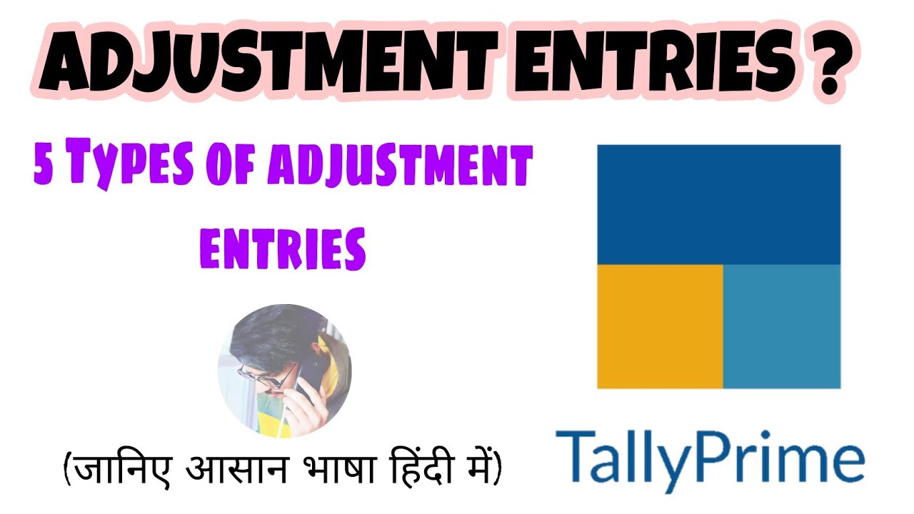 5 types of "ADJUSTMENT ENTRIES"| meaning and types of ADJUSTMENT ...