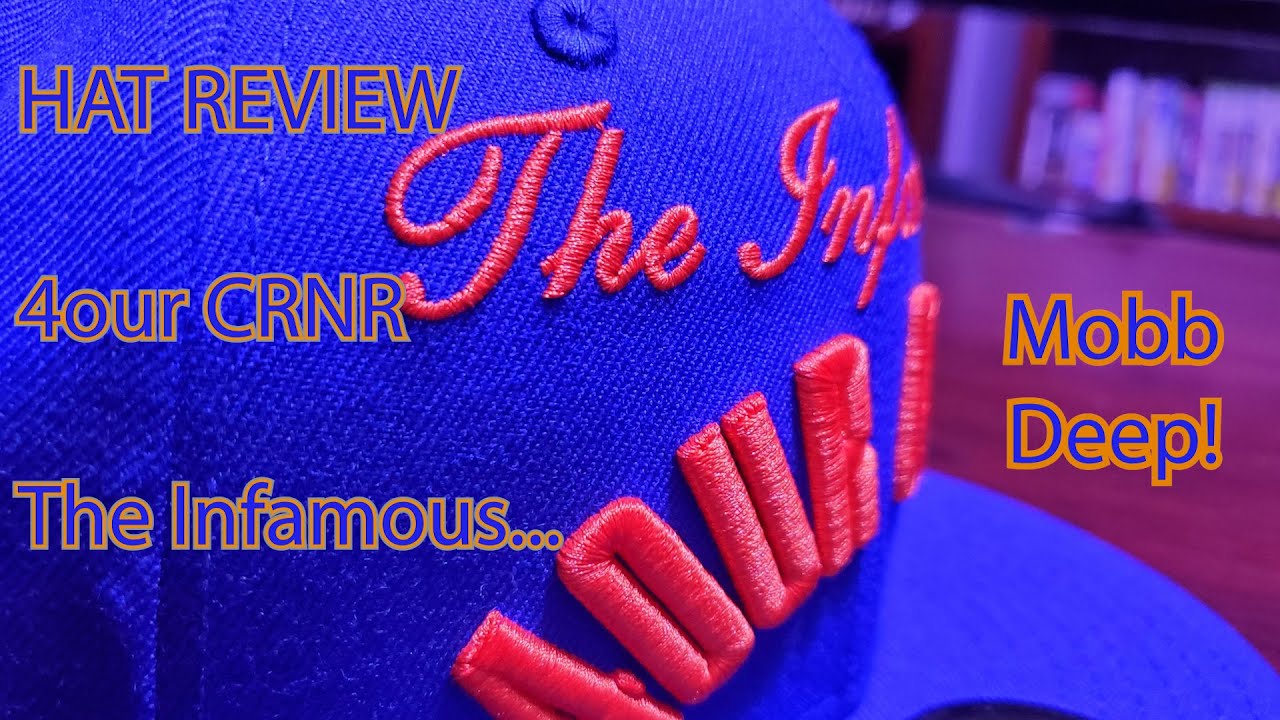 Hat Review 4our CRNR Infamous Mobb Deep! - YouTube