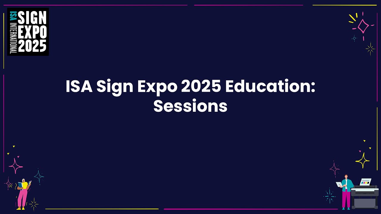 Education Session Sneak Peek | ISA International Sign Expo 2025 - YouTube