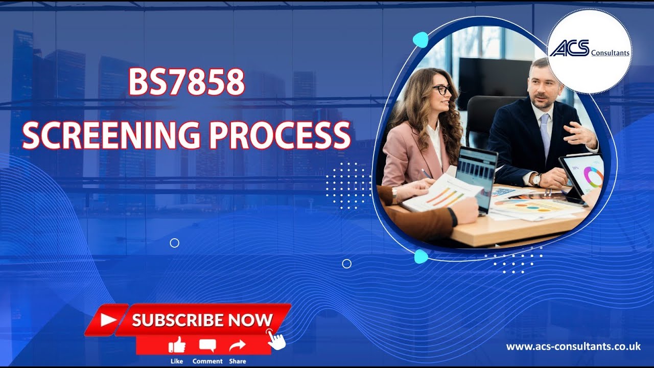Bs7858 Screening Process Youtube