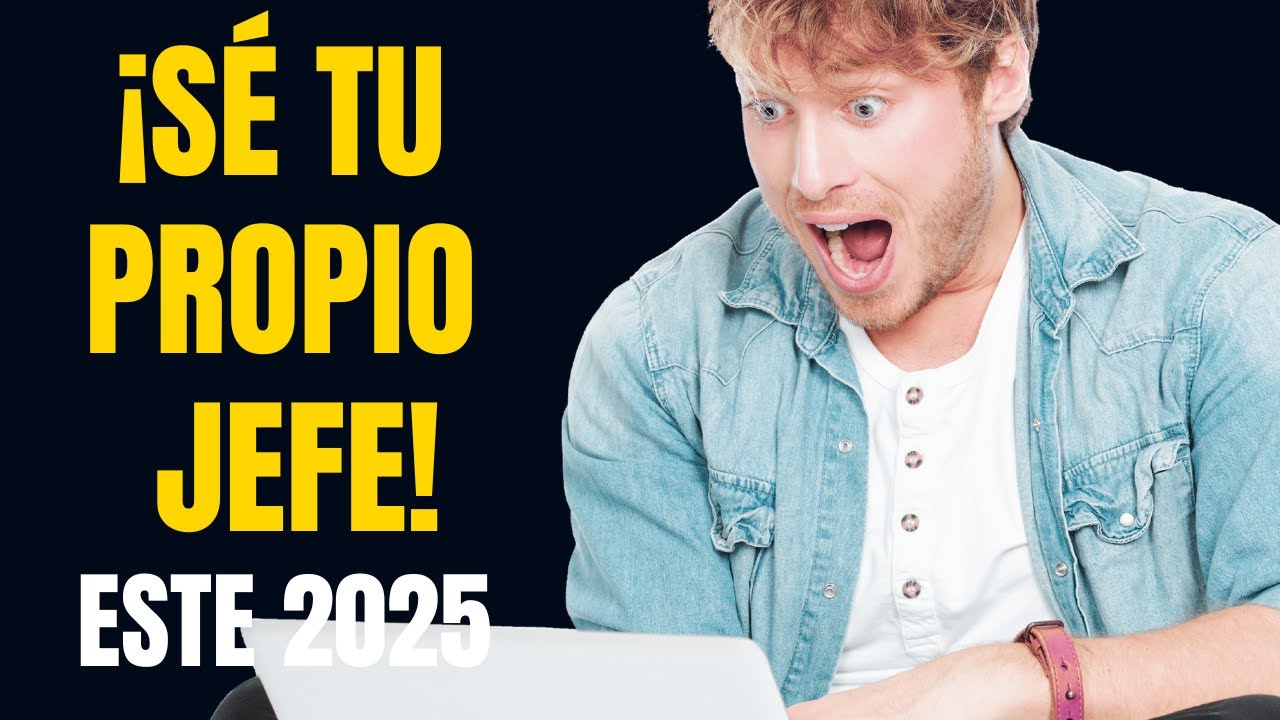 🔥🚀 ¡SÉ TU PROPIO JEFE ESTE 2025! 🚀🔥 - YouTube