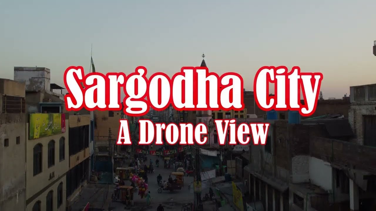 Sargodha City || A Drone View | Beautiful places in the world 🌎 | - YouTube