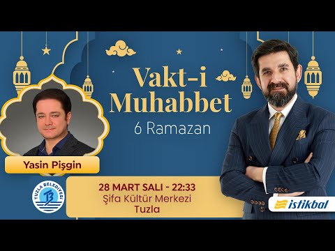 Serdar Tuncer - Yasin Pişgin | 6 Ramazan | Vakt-i Muhabbet 2023