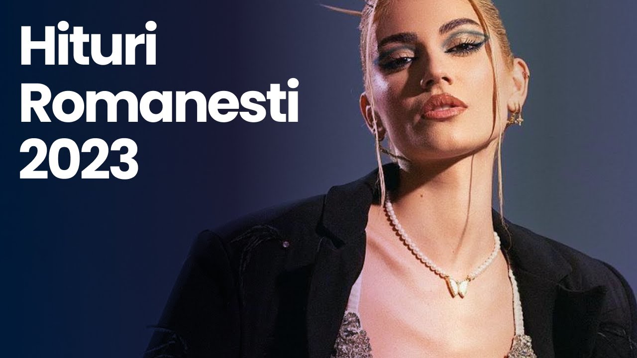 Hituri Romanesti 2023 Mix 🔥 Cele Mai Ascultate Hituri Romanesti 2023 ...