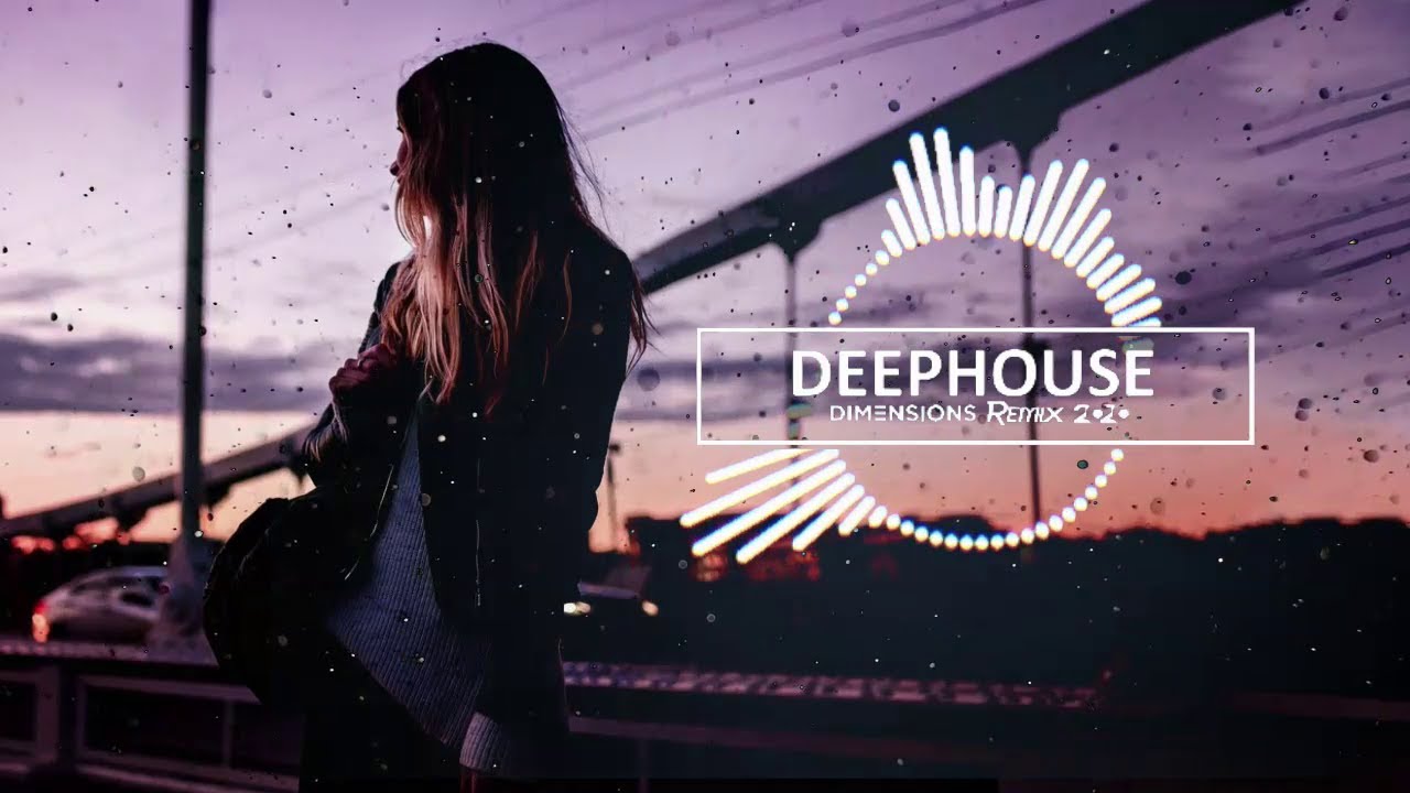 🖤 DEEPHOUSE DIMΞNSION Remix 2020 #157 "Chill Out" Best Of Deep House ...