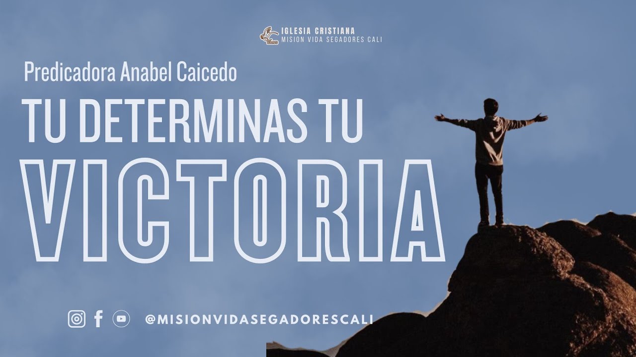 TU DETERMINAS TU VICTORIA - Predicadora Anabel Caicedo - YouTube