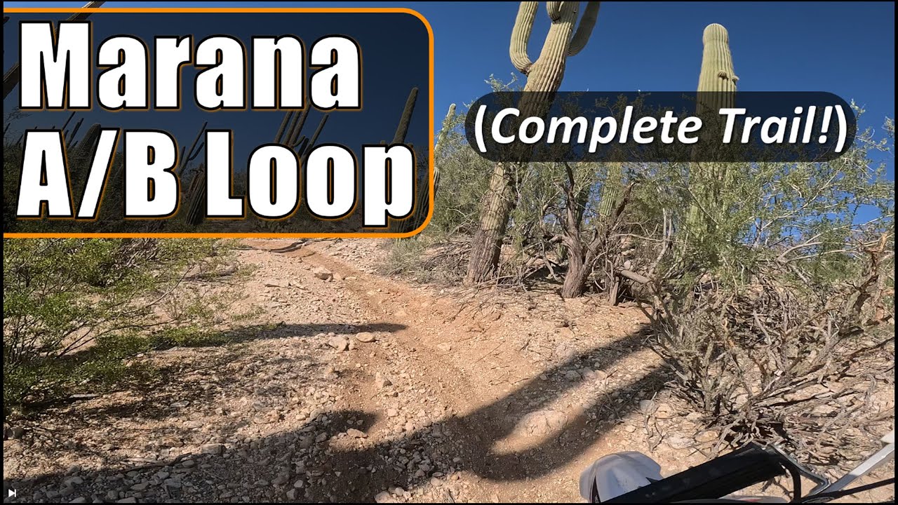 Marana A/B Loop - Complete Trail! - YouTube