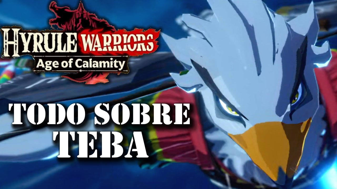 Todo sobre Teba (Guía) Hyrule Warriors Age of Calamity - YouTube
