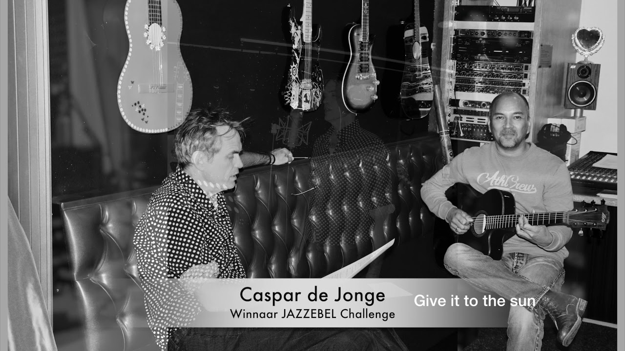 JAZZEBEL musicChallenge Caspar de Jonge met Give it to the sun - YouTube