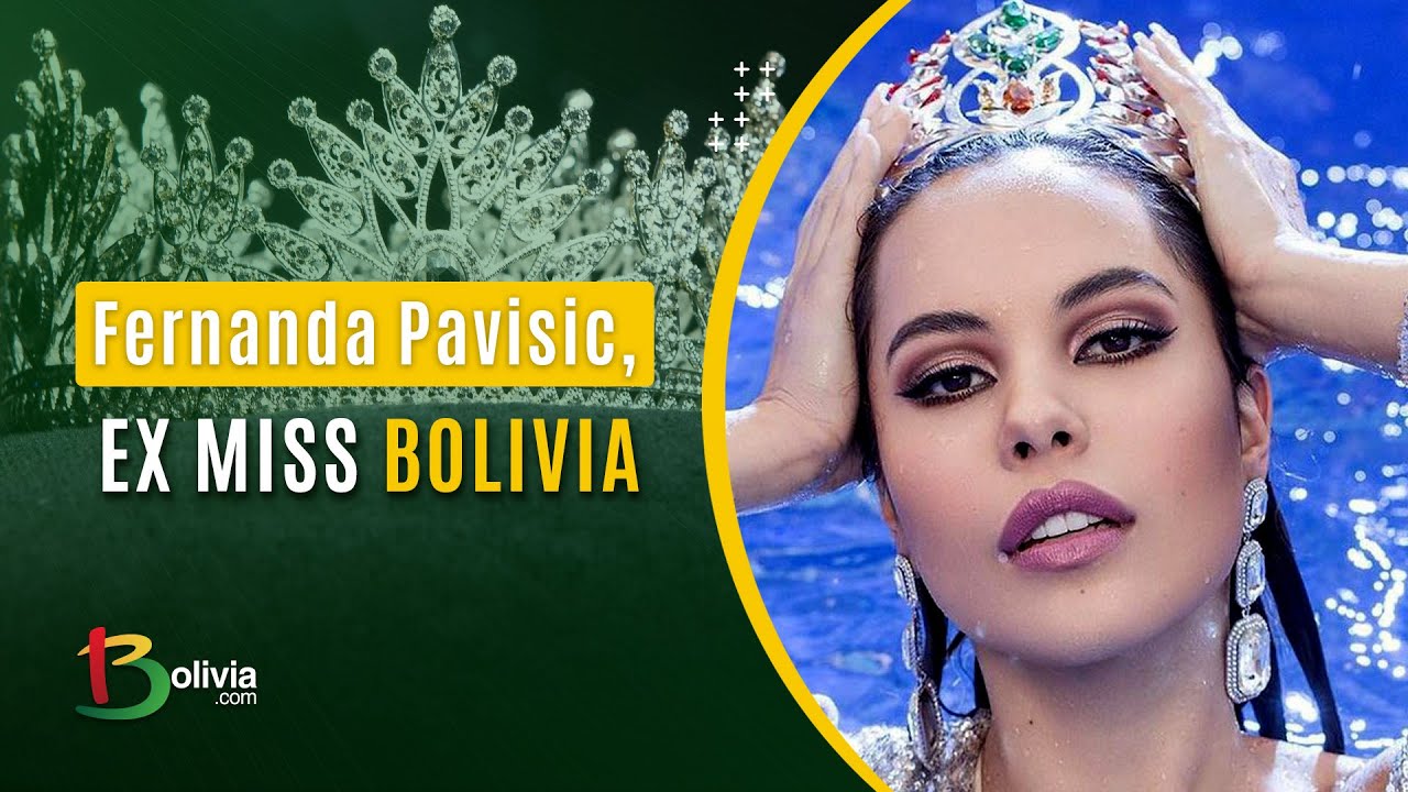 Fernanda Pavisic: ¿por qué perdió la corona de Miss Bolivia?|Bolivia ...
