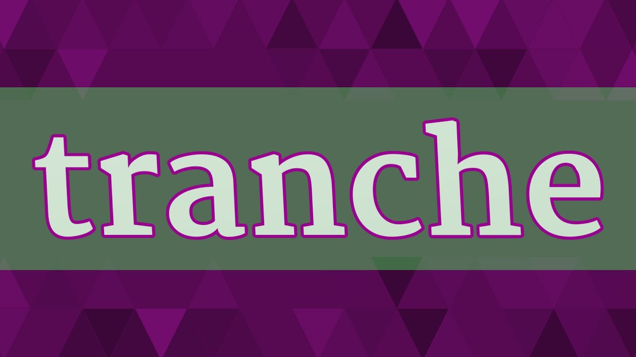 TRANCHE pronunciation • How to pronounce TRANCHE - YouTube