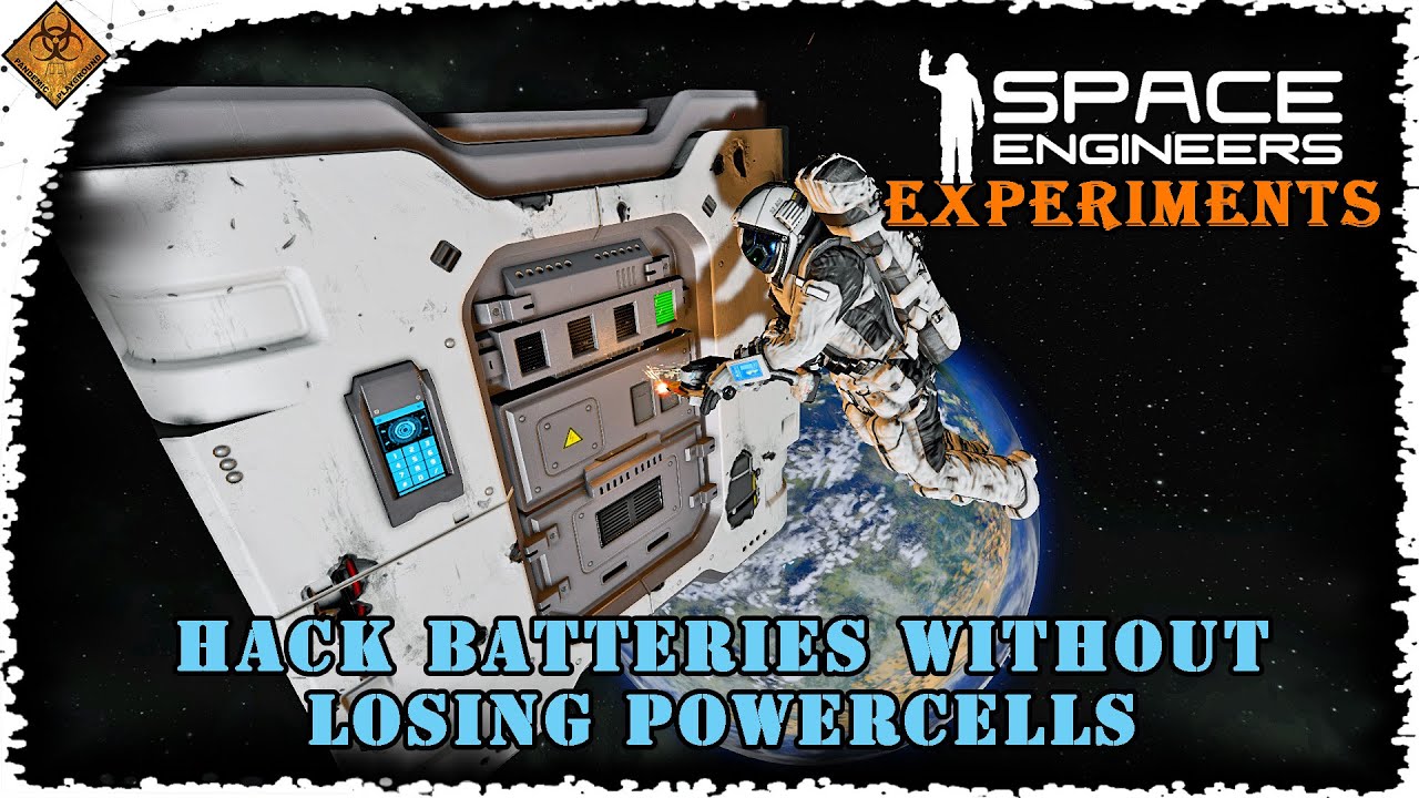 How To Hack Batteries And Keep Your Power Cells | Space Engineers Experiment - YouTube