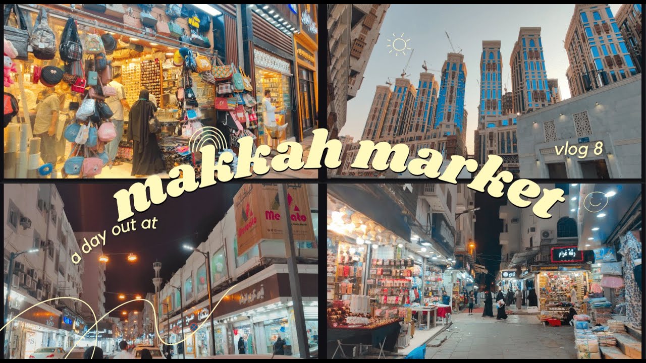 Makkah Market: Unveiling the Treasures of the Holy City- Saudia vlog ...