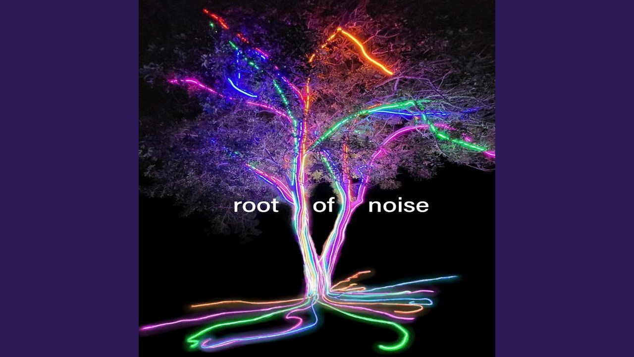 root of noise - YouTube Music