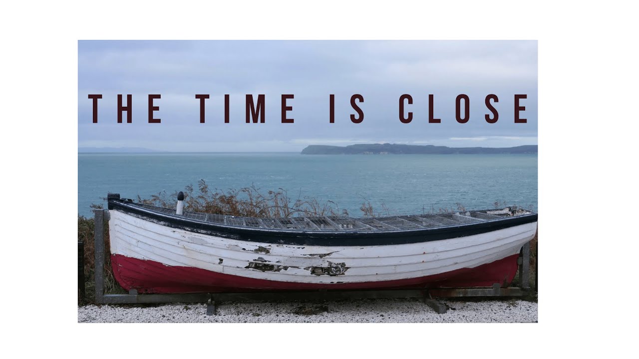 THE TIME IS CLOSE | A Spiritual Message of Readiness & Faith - YouTube