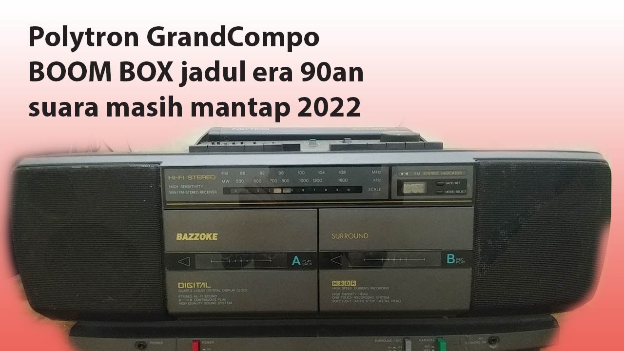 Polytron Grand Compo | BOOM Box tahun 90an | suara masih ok di tahun ...