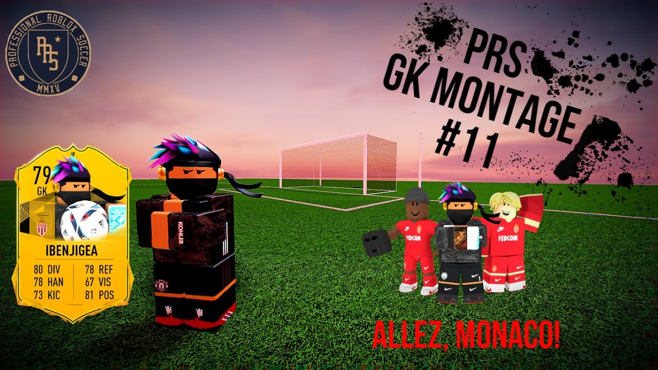 [PRS S6] ROBLOX GK MONTAGE #11 - YouTube