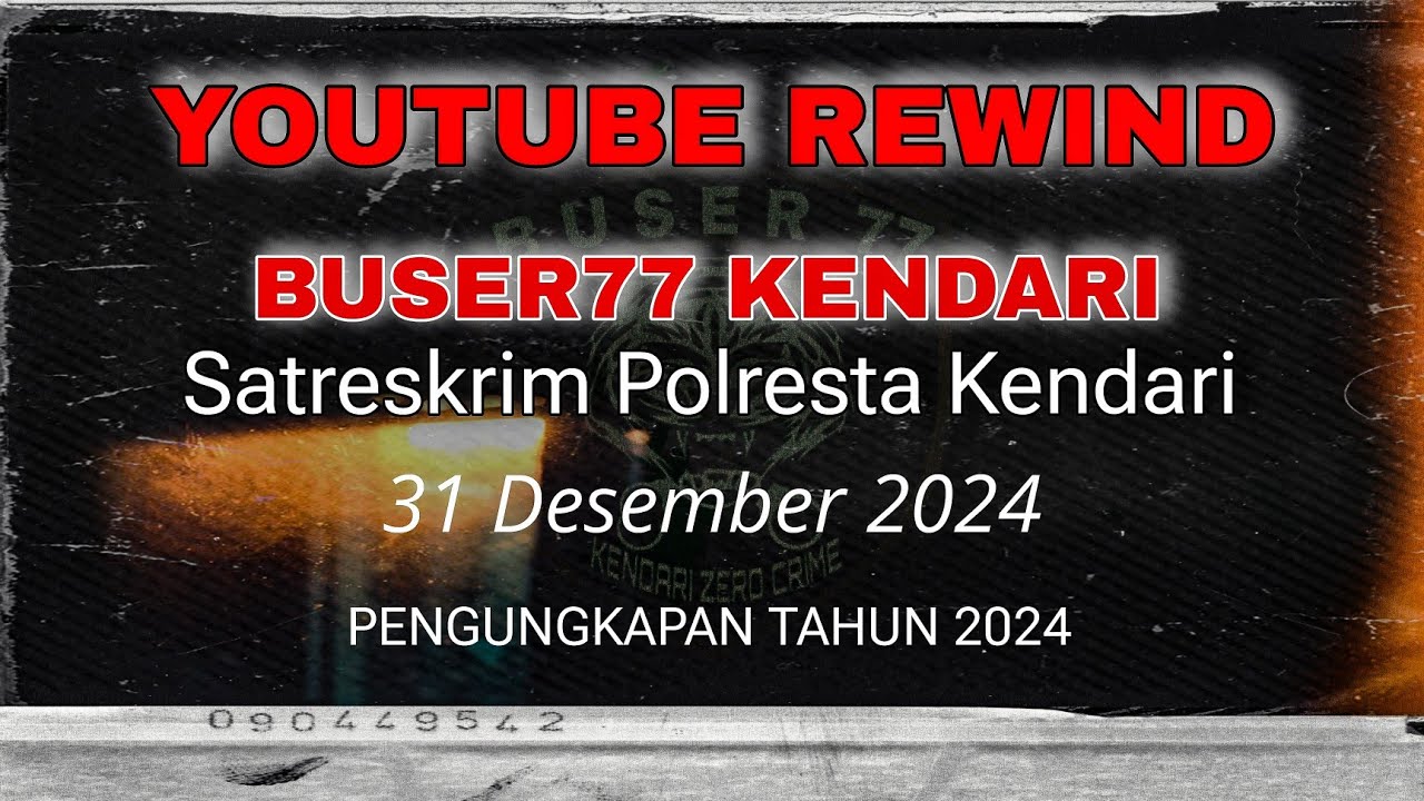 YOUTUBE REWIND 2024 - BUSER77 KENDARI - YouTube