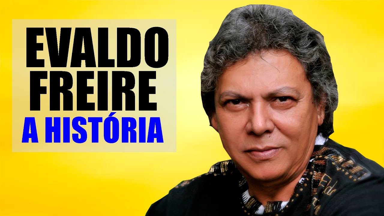 A HISTÓRIA DO CANTOR EVALDO FREIRE - YouTube