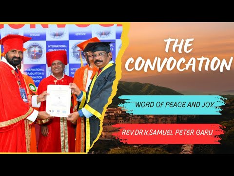 THE CONVOCATION CEREMONY||Word of peace and joy||Rev.Dr.K.Samuel Peter ...